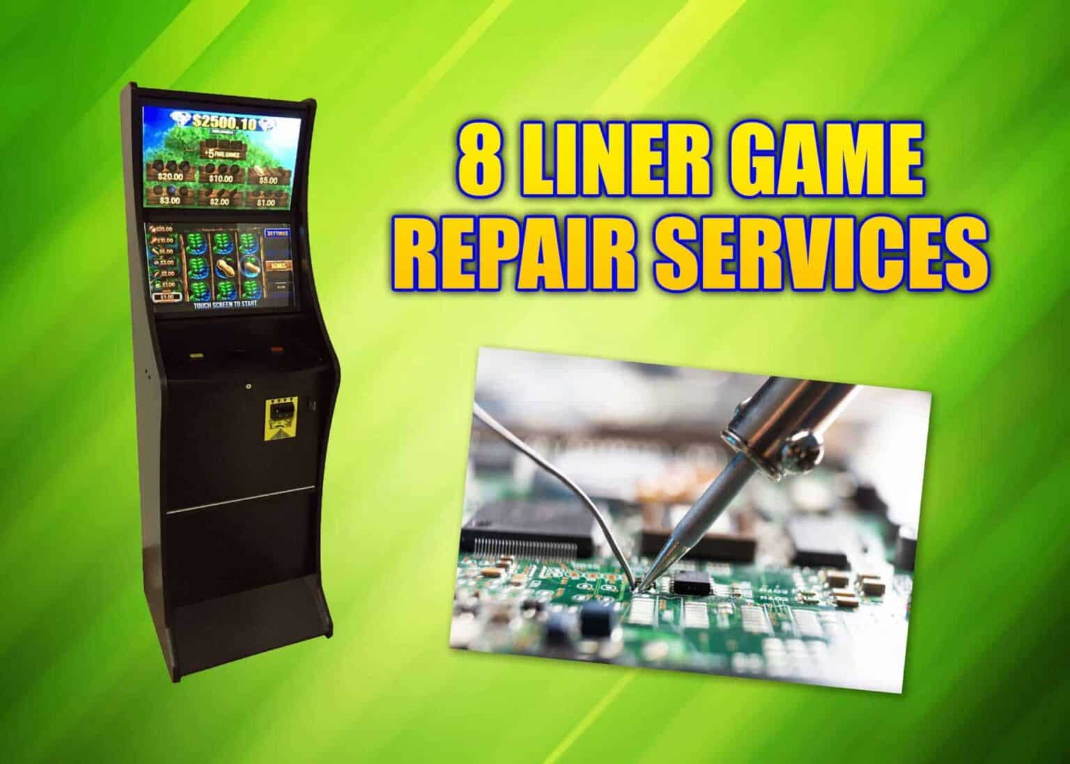 Count on 8 Line Supply for 8 liner game repair services