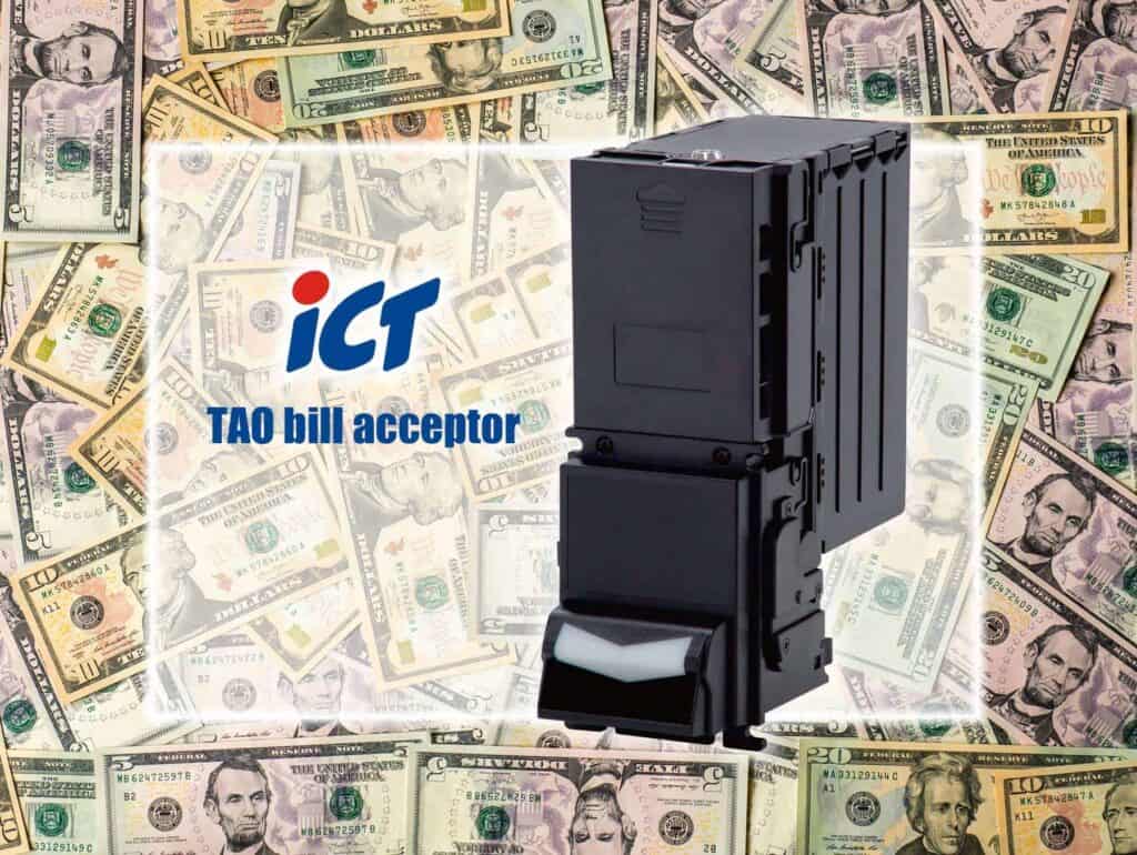 The ICT TAO bill acceptor delivers accuracy and security
